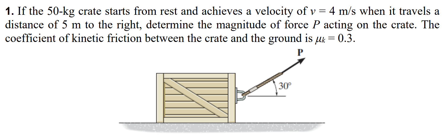 Solved 1. If the 50-kg crate starts from rest and achieves a | Chegg.com