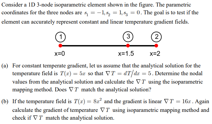 Solved Consider a 1D 3-node isoparametric element shown in | Chegg.com