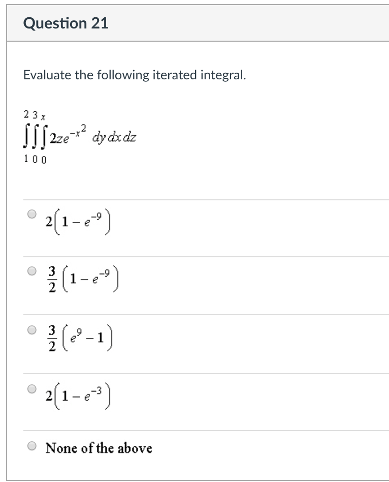 Solved Question 21 Evaluate the following iterated integral | Chegg.com