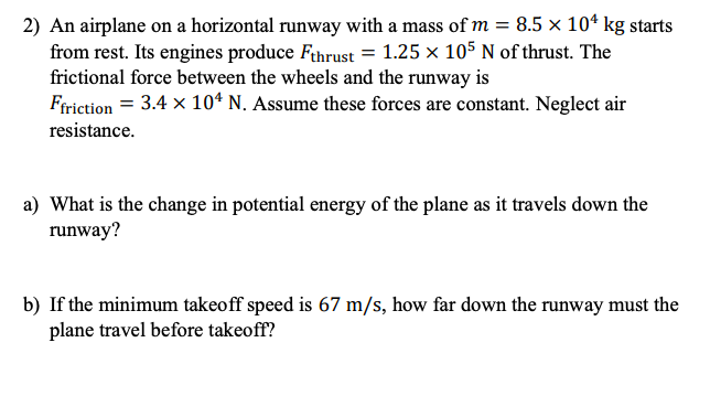 Solved 2) An airplane on a horizontal runway with a mass of | Chegg.com