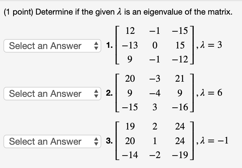 Solved (1 point) Determine if the given 2 is an eigenvalue | Chegg.com