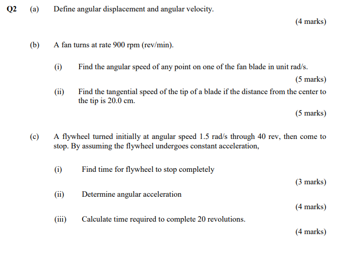 Solved Q2 (a) Define angular displacement and angular | Chegg.com