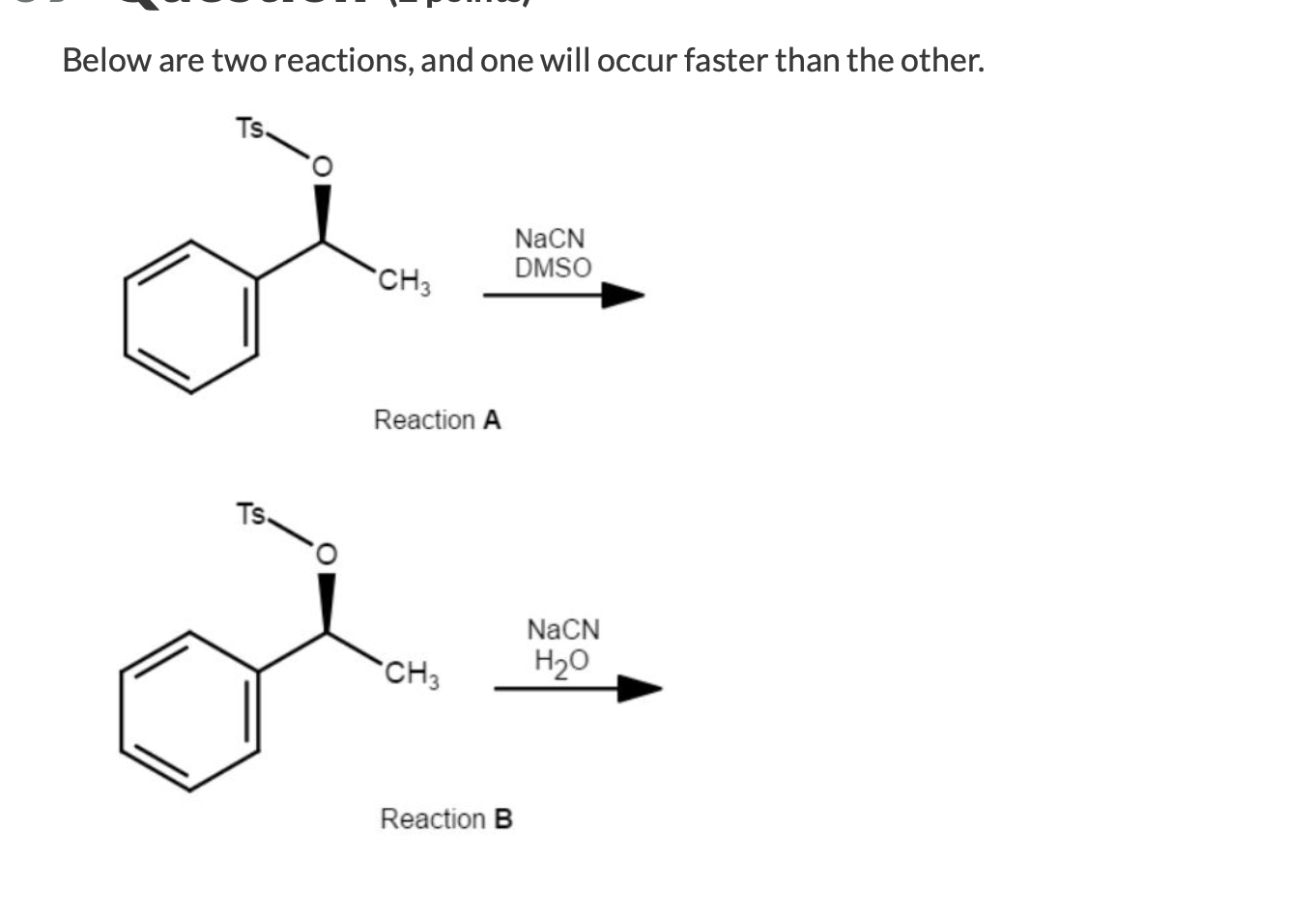 Solved Below are two reactions, and one will occur faster | Chegg.com