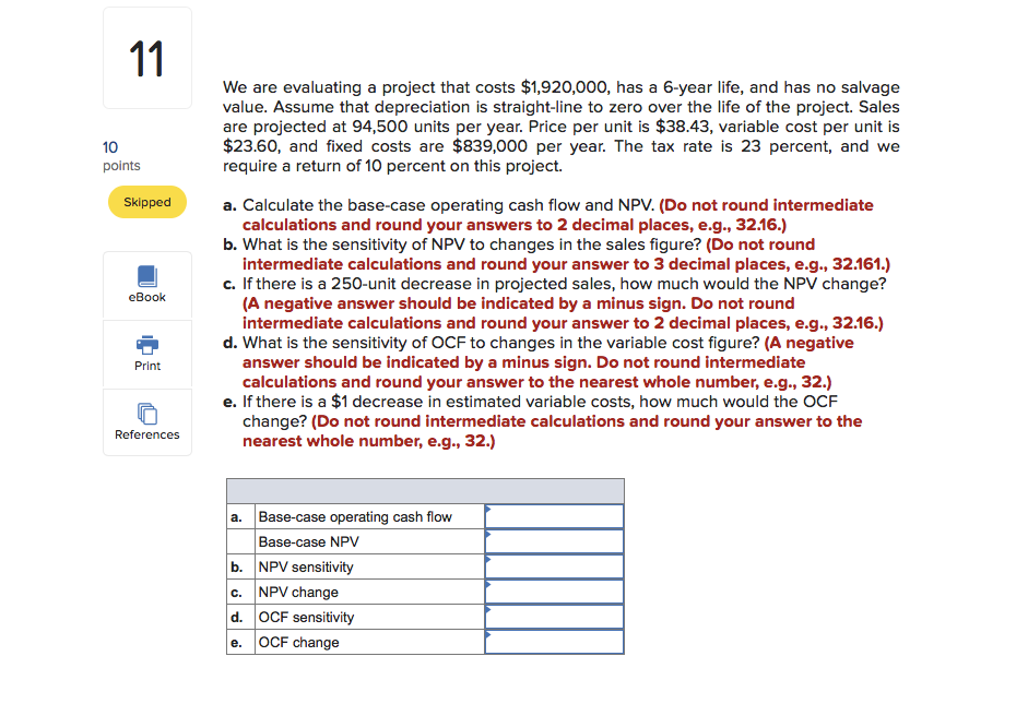 Solved 11 We are evaluating a project that costs $1,920,000, | Chegg.com
