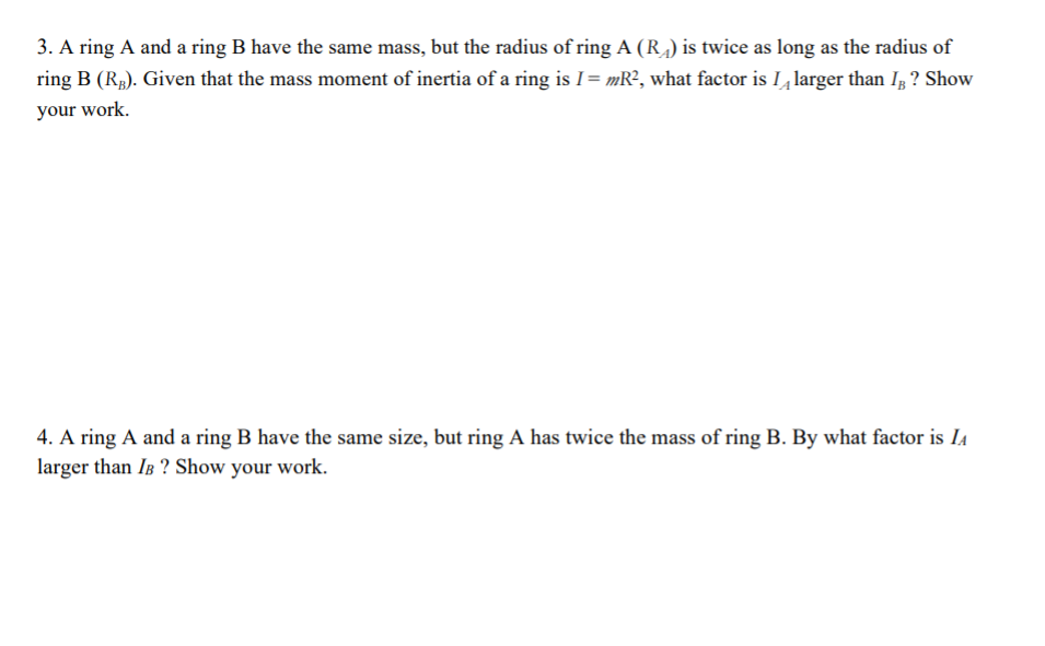 Solved 3. A ring A and a ring B have the same mass, but the | Chegg.com