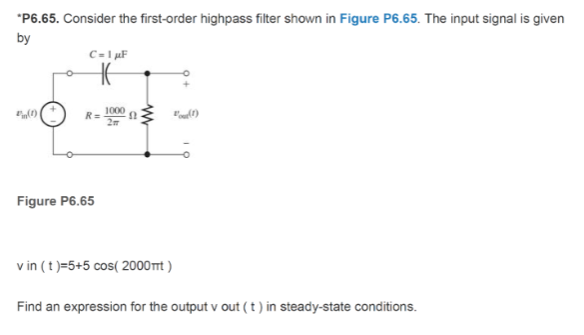 Solved 'P6.65. Consider the first-order highpass filter | Chegg.com