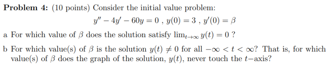 Solved Problem 4: (10 points) Consider the initial value | Chegg.com