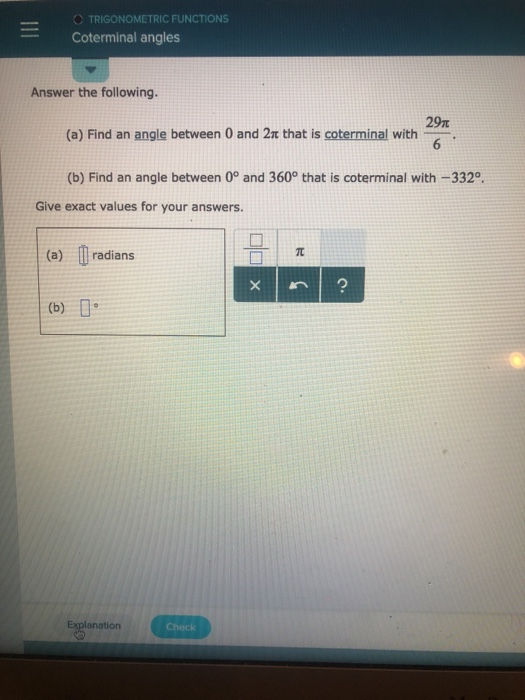 Solved O TRIGONOMETRIC FUNCTIONS Coterminal angles Answer | Chegg.com