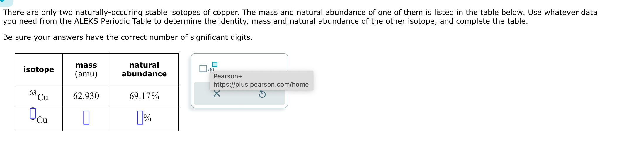 Solved There are only two naturally-occuring stable isotopes | Chegg.com