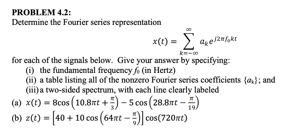 Solved PROBLEM 4.2: Determine the Fourier series | Chegg.com