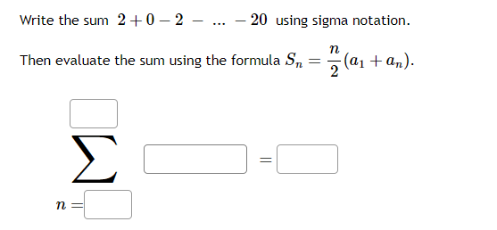 Solved Write the sum 2+0−2−…−20 using sigma notation. Then | Chegg.com