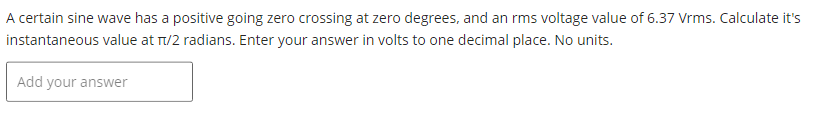 Solved A certain sine wave has a positive going zero | Chegg.com