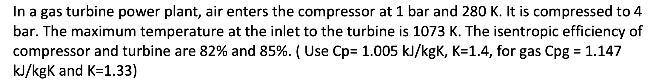 Solved Find the work consumed by the compressor, heat input | Chegg.com
