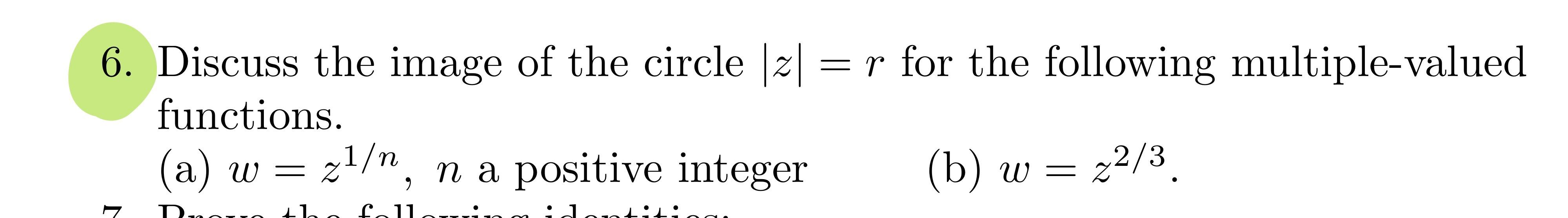 Solved 6. Discuss the image of the circle ∣z∣=r for the | Chegg.com
