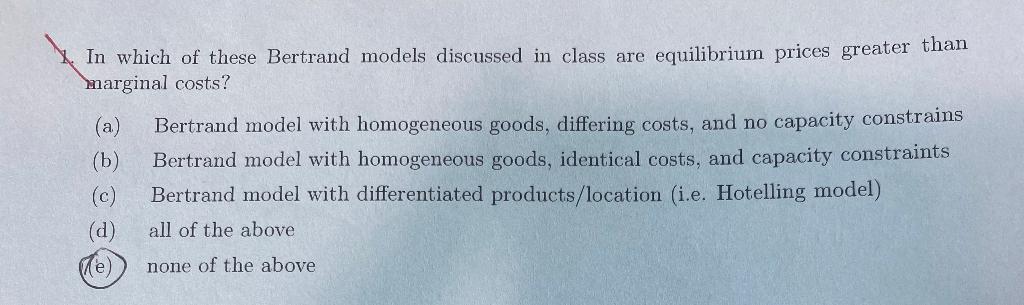 Solved In which of these Bertrand models discussed in class | Chegg.com