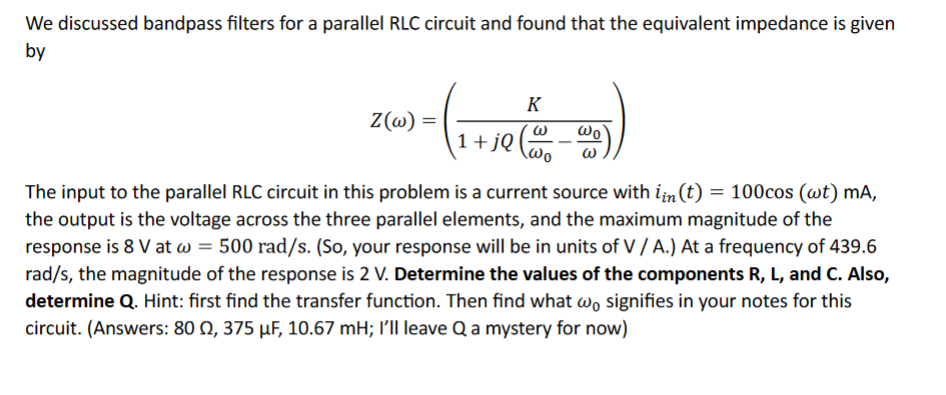 Solved We ﻿discussed bandpass filters for a parallel RLC | Chegg.com