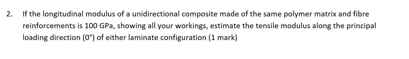 Solved 2. If the longitudinal modulus of a unidirectional | Chegg.com