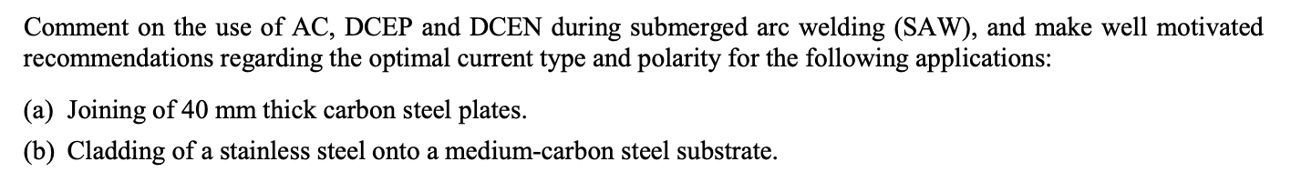 Solved Comment on the use of AC, DCEP and DCEN during | Chegg.com