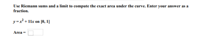 Solved Use Riemann sums and a limit to compute the exact | Chegg.com