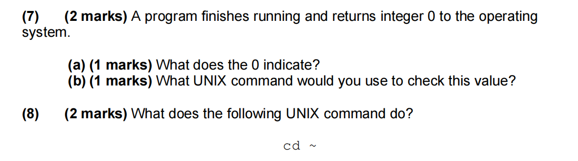 Solved (7) (2 marks) A program finishes running and returns | Chegg.com