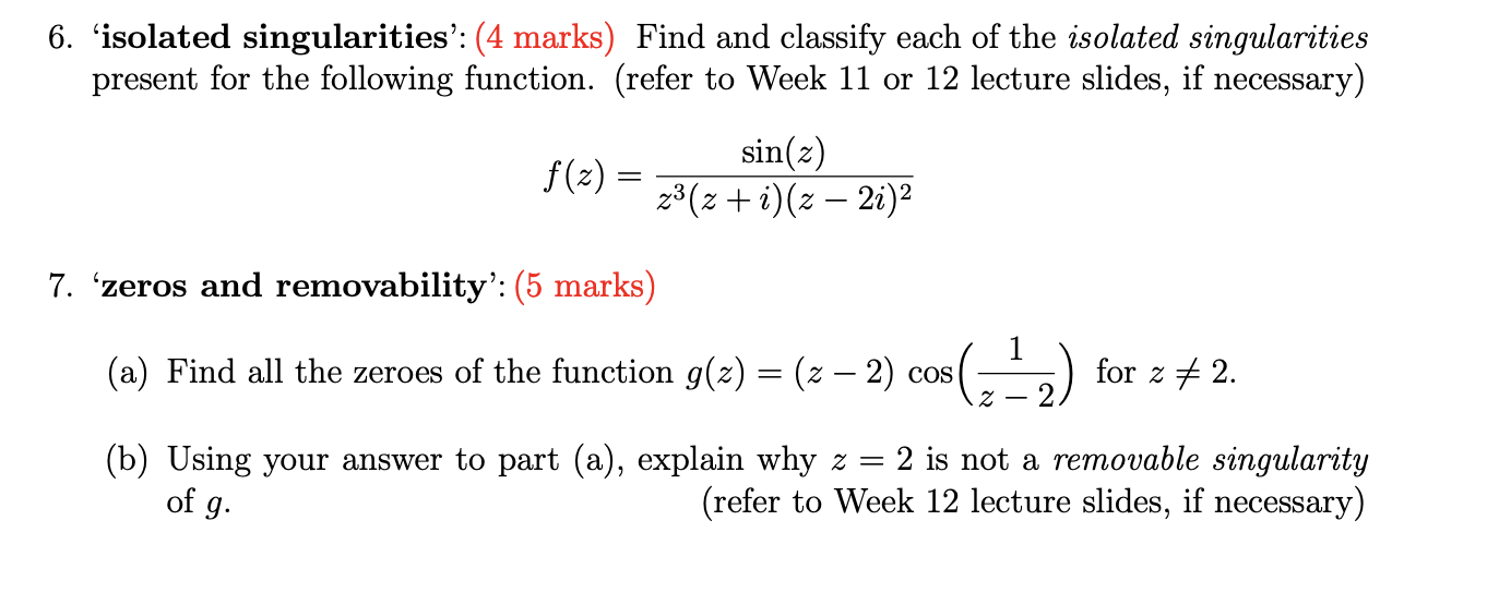 Solved 6. 'isolated singularities': (4 marks) Find and | Chegg.com