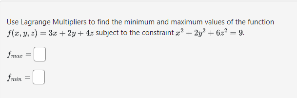 Solved Use Lagrange Multipliers to find the minimum and | Chegg.com