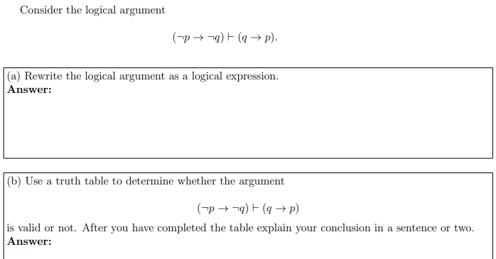 Solved Consider the logical argument (¬p→¬q)⊢(q→p). (a) | Chegg.com