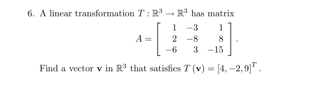 Solved 6. A linear transformation T R3 R3 has matrix [1 -31 | Chegg.com