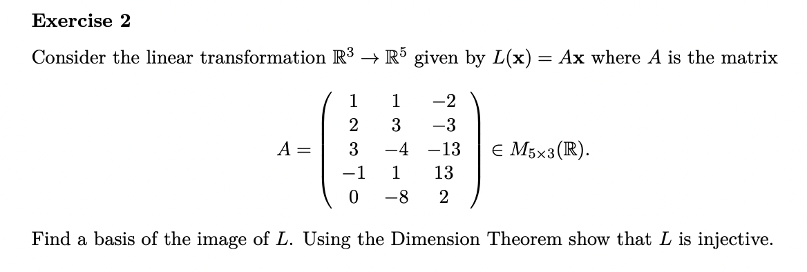 Solved Exercise 2 Consider the linear transformation R3 → R5 | Chegg.com