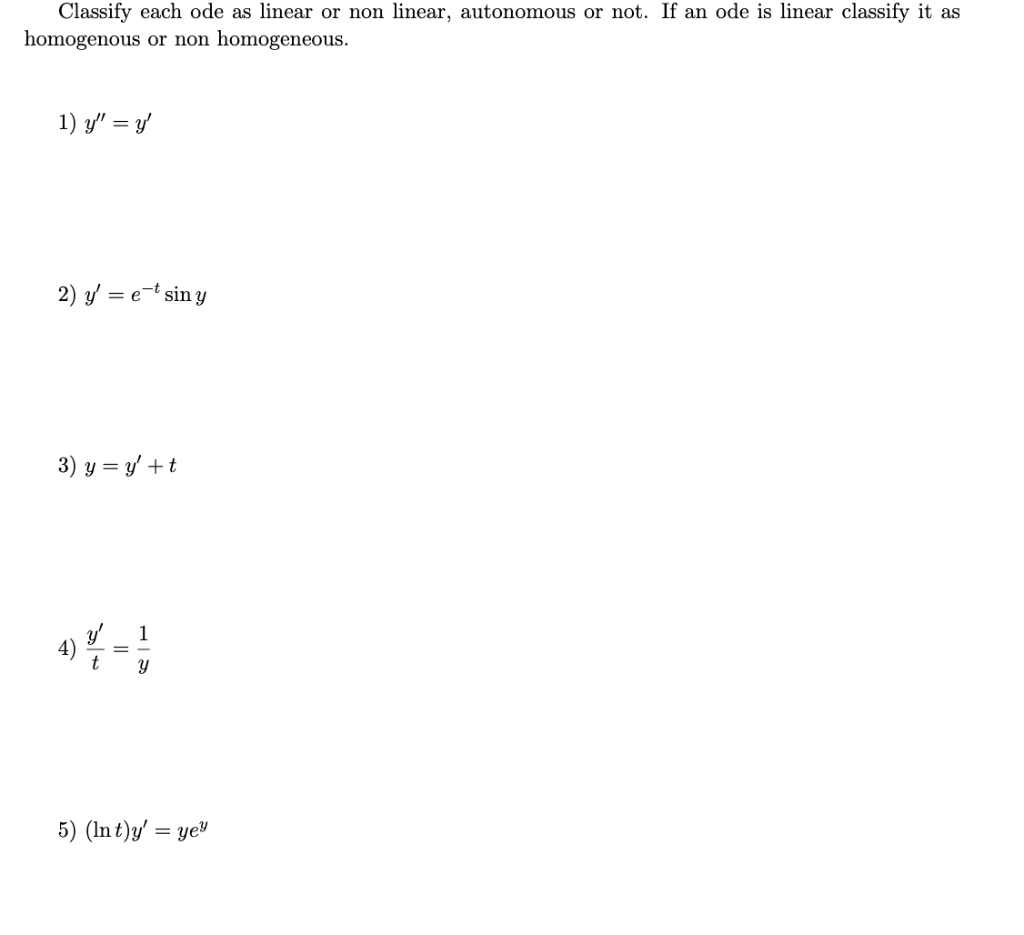 Solved Classify each ode as linear or non linear, autonomous | Chegg.com