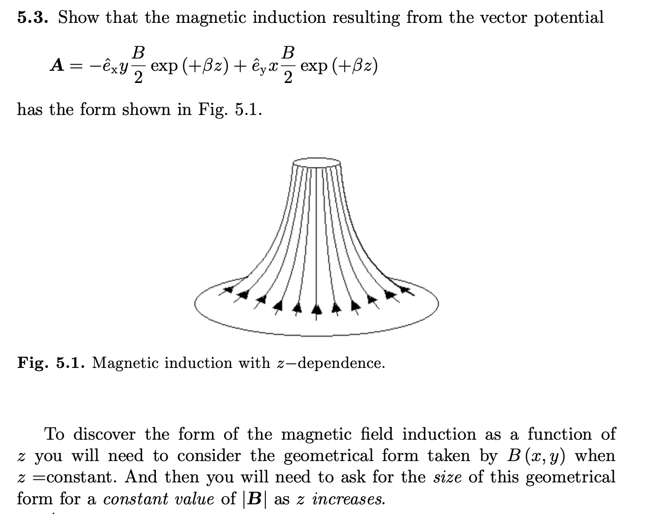 Solved 5.3. Show that the magnetic induction resulting from | Chegg.com