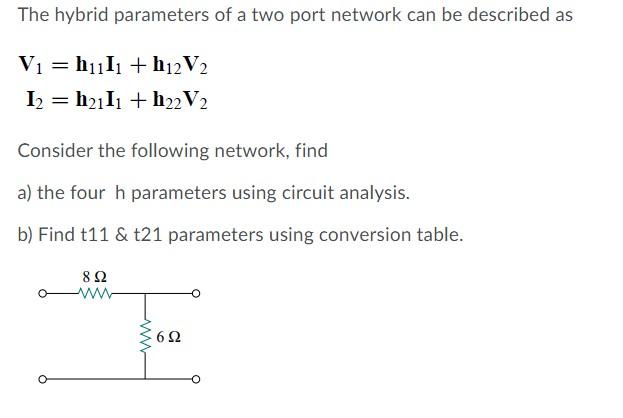 Solved The Hybrid parameters of a two port network in Figure | Chegg.com