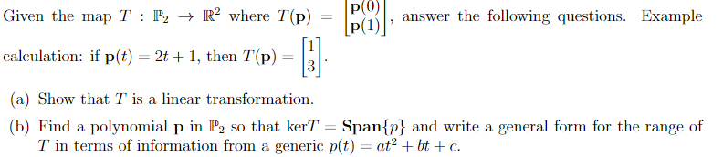 Solved Given the map T : P2 + R2 where T(p) PO) [P(1)] | Chegg.com