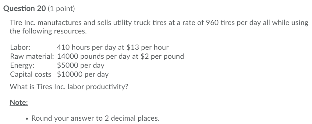 Solved Question 20 (1 point) Tire Inc. manufactures and | Chegg.com