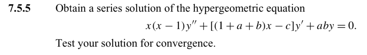 7.5.5 ﻿Obtain a series solution of the hypergeometric | Chegg.com