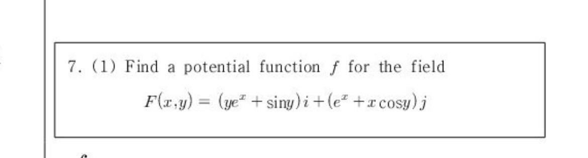 Solved (1) Find a potential function f for the field | Chegg.com