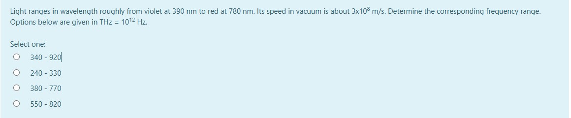 Solved Light ranges in wavelength roughly from violet at 390 | Chegg.com
