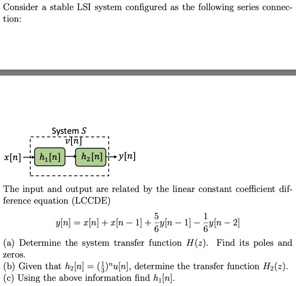Solved Consider a stable LSI system configured as the | Chegg.com