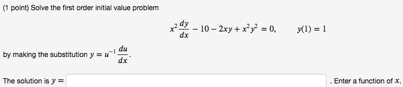 Solved (1 point) Solve the first order initial value problem | Chegg.com