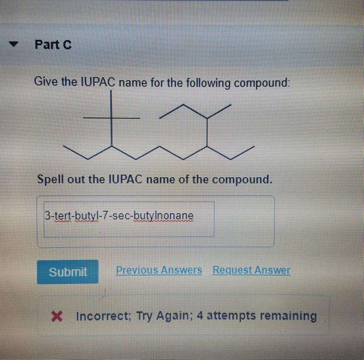 Solved Part C Give the IUPAC name for the following | Chegg.com