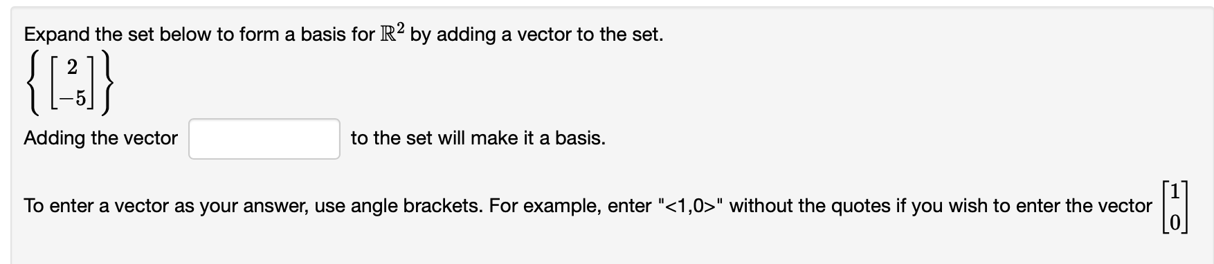Solved Expand the set below to form a basis for R2 ﻿by | Chegg.com