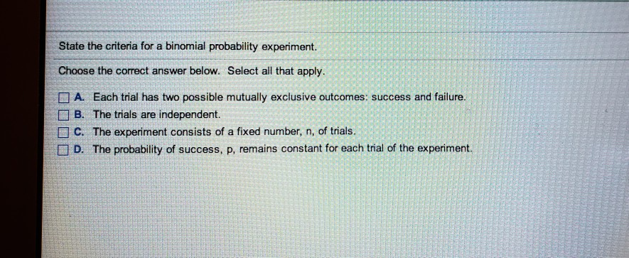 Solved State the criteria for a binomial probability | Chegg.com