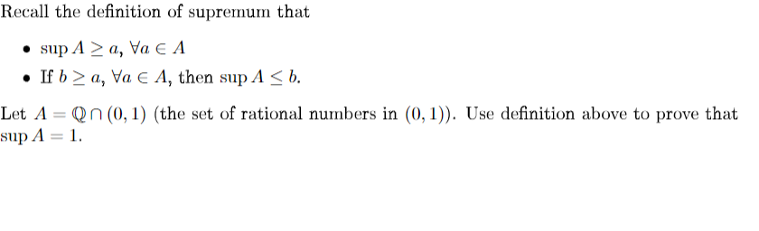 Solved Recall the definition of supremum that • sup A > a, | Chegg.com
