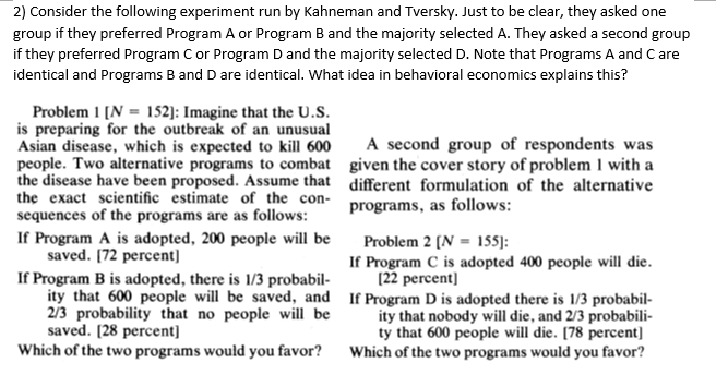 Solved 2) Consider the following experiment run by Kahneman | Chegg.com