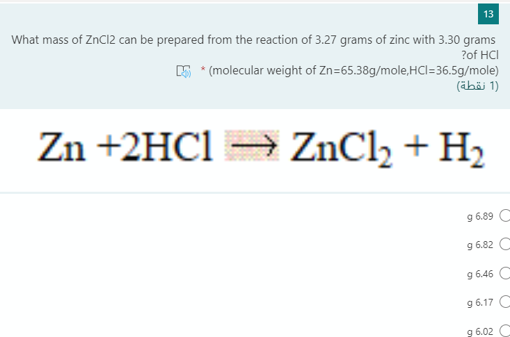 Solved 13 What mass of ZnCl2 can be prepared from the | Chegg.com