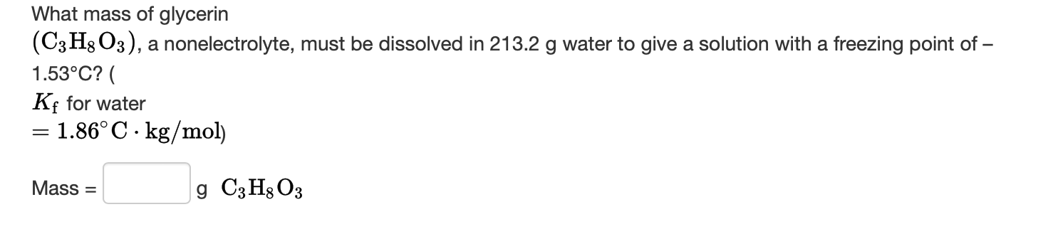 Solved What mass of glycerin (C3H8O3), a nonelectrolyte, | Chegg.com