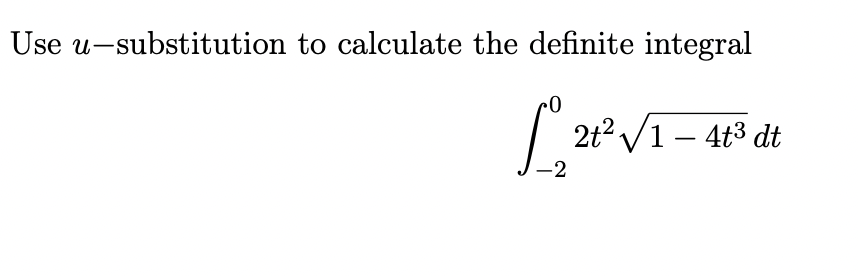 Solved Use u-substitution to calculate the definite integral | Chegg.com