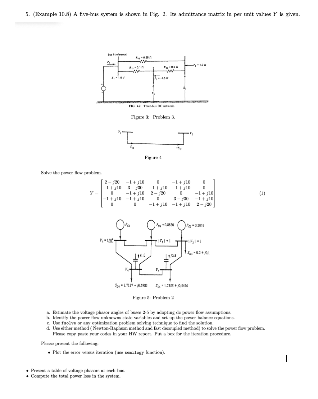 Solved (Example 10.8) ﻿A five-bus system is shown in Fig. 2. | Chegg.com