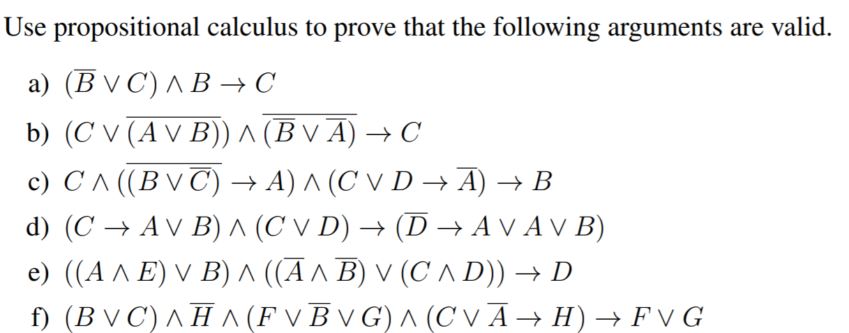 Solved Use propositional calculus to prove that the | Chegg.com Solved Use propositional calculus to prove that the | Chegg.com