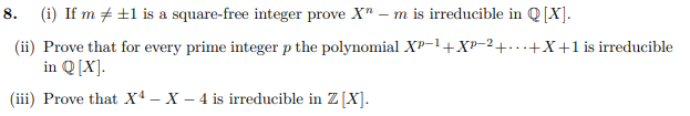 Solved 8. (i) If m =±1 is a square-free integer prove Xn−m | Chegg.com